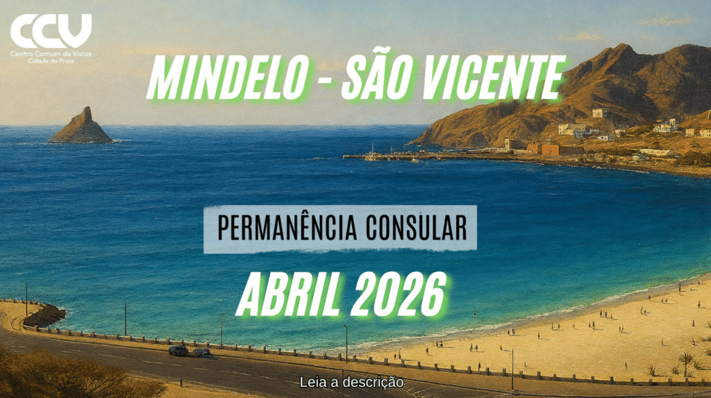 Permanência Consular Abril | Centro Comum de Vistos Cabo Verde | Visto ...